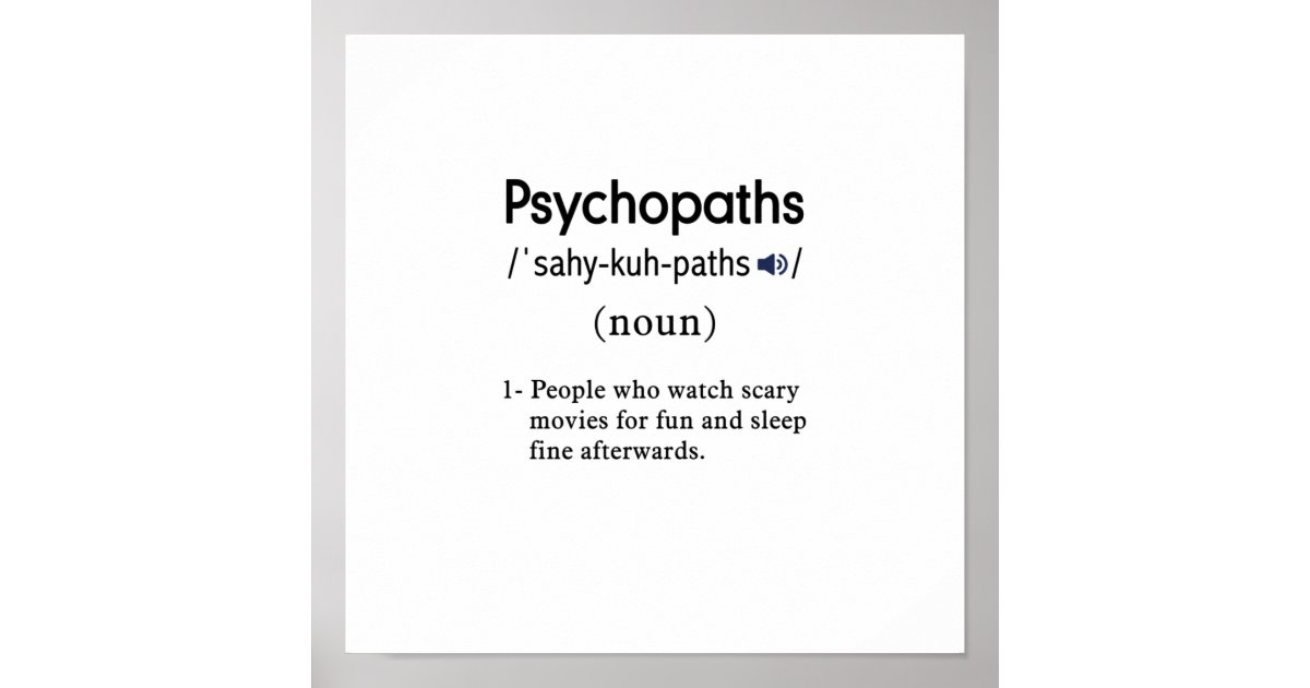 funny psychopaths definition square poster | Zazzle