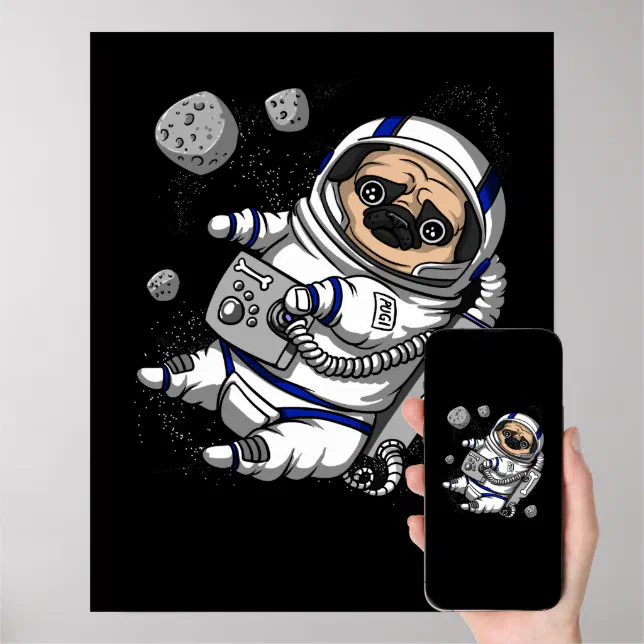 Funny Pug Dog Space Astronaut Cosmic Pet Poster | Zazzle