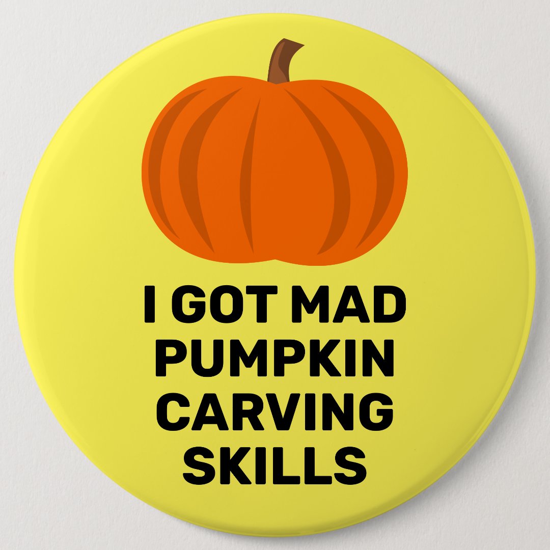 Funny Pumpkin Carving Bragging Rights Button | Zazzle