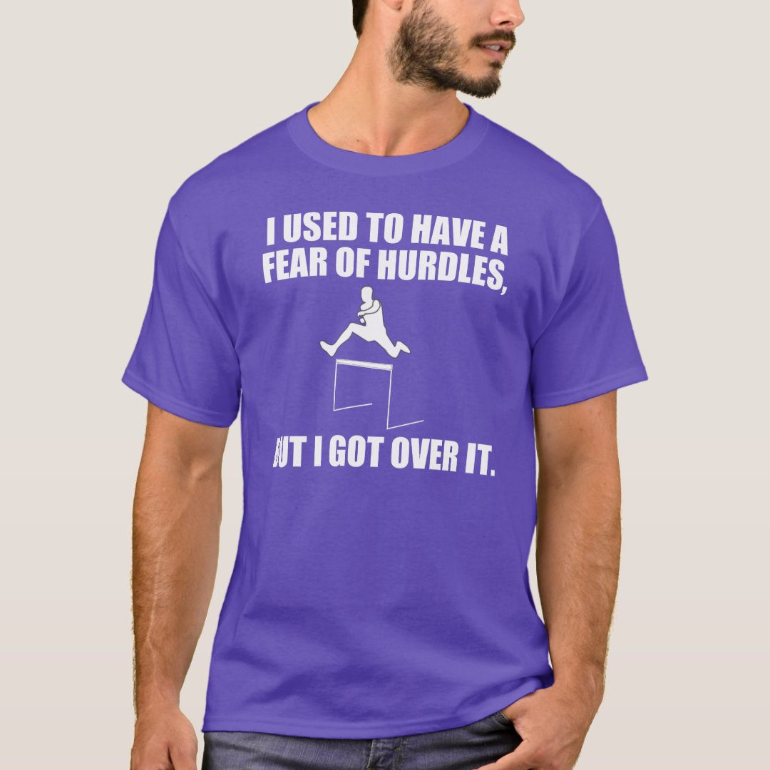Funny Pun About Hurdles T-Shirt | Zazzle