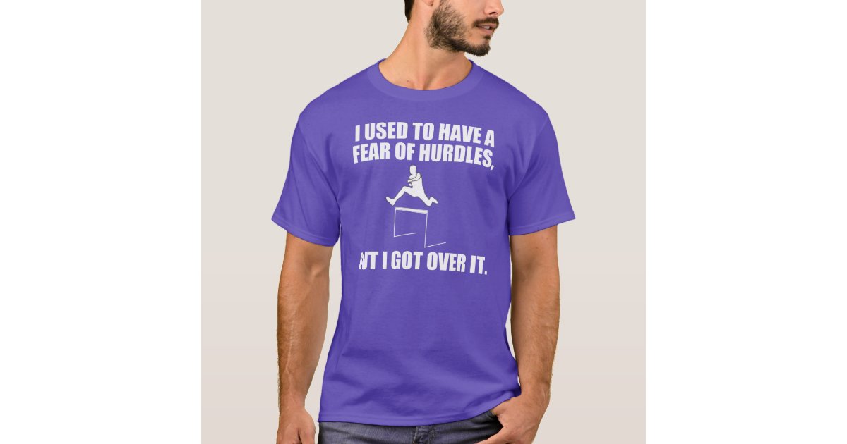 Funny Pun About Hurdles T-Shirt | Zazzle