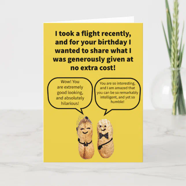 Funny Pun Complimentary Peanuts Happy Birthday Card | Zazzle