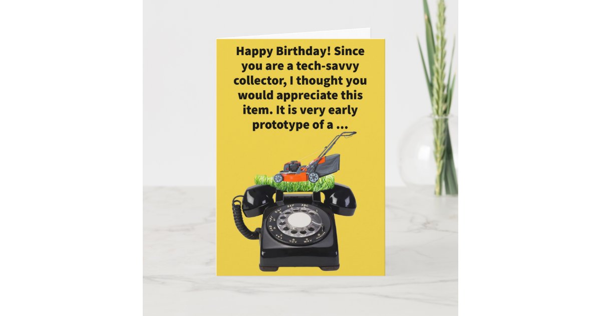 Funny Pun Mowable Phone Happy Birthday Card | Zazzle