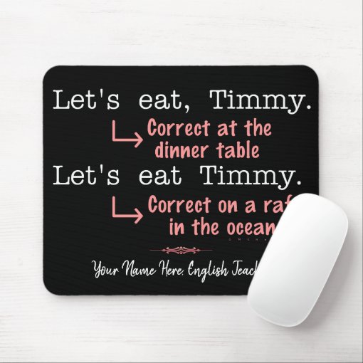 Funny Punctuation Grammar Lovers Timmy Humor Name Mouse Pad | Zazzle