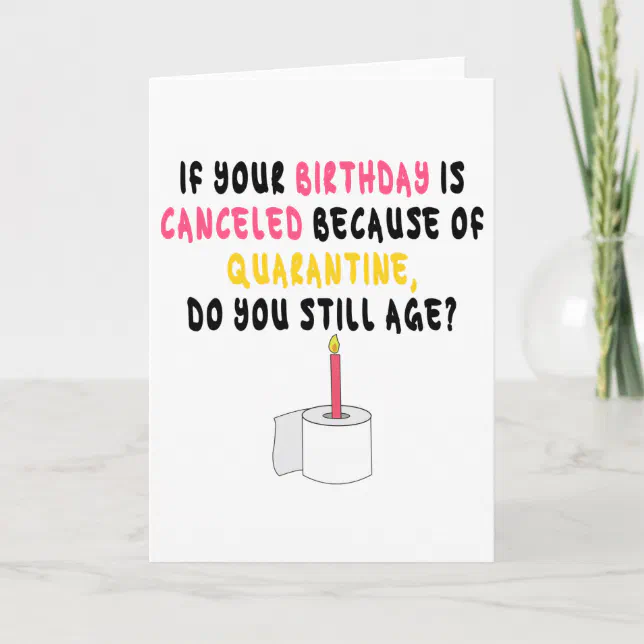 Funny Quarantine Birthday Card | Zazzle