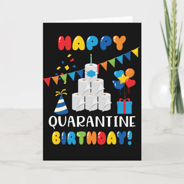 Funny Quarantine Happy Birthday Card | Zazzle