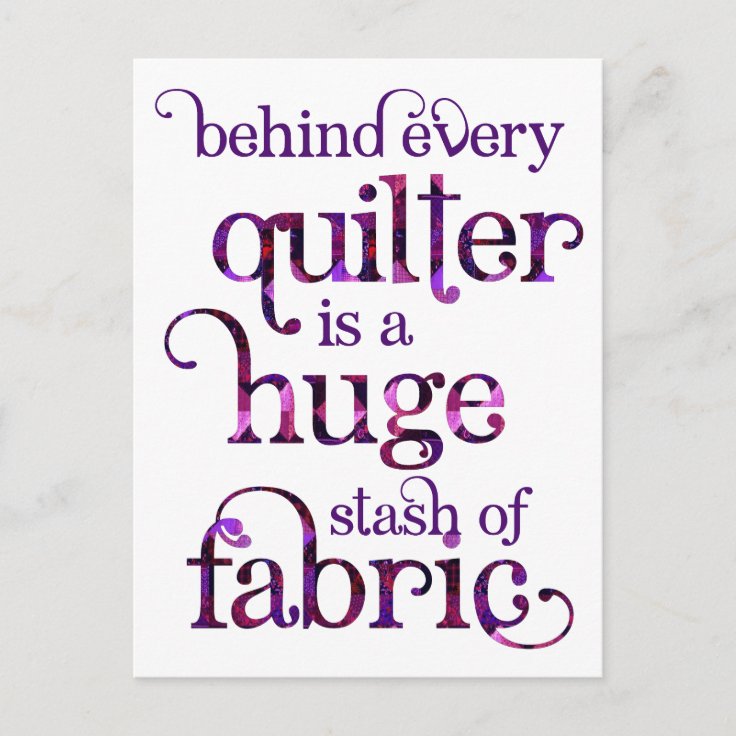 Funny Quilt Quote Quilting Stash Postcard | Zazzle