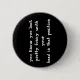 Funny Quote Button | Zazzle
