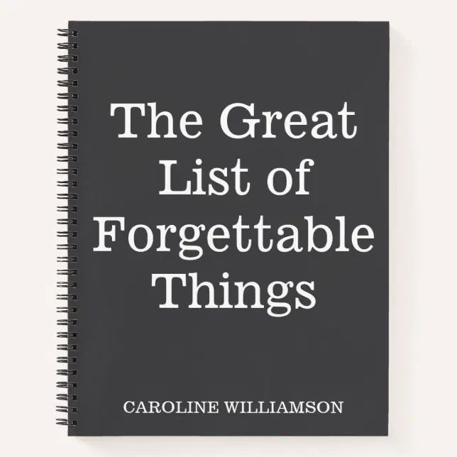 Funny Quote Forgettable Things Personalized Name Notebook | Zazzle