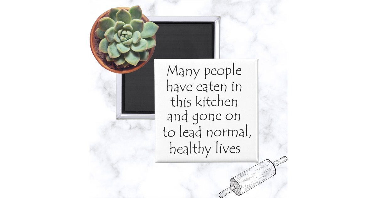 Funny quote fridge kitchen cooking magnets gifts | Zazzle