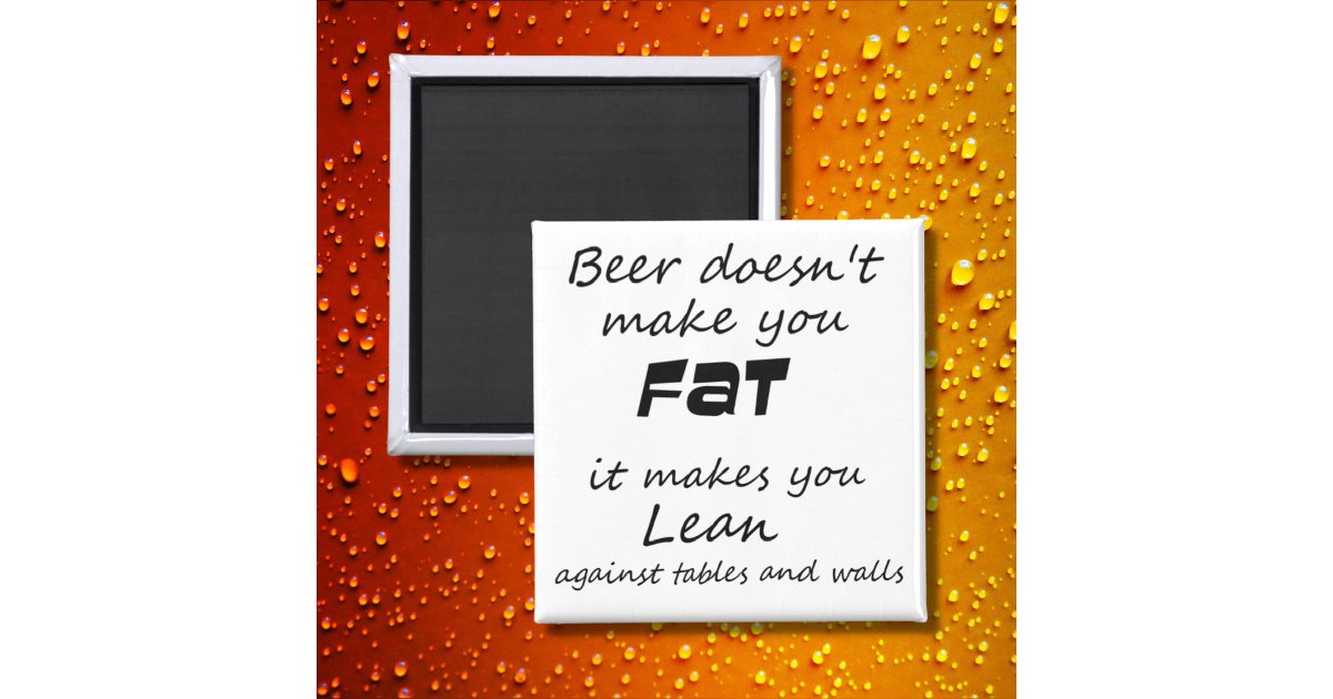 Funny quote refrigerator magnets beer joke novelty | Zazzle