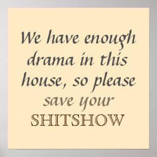 Funny Life Quotes Posters & Photo Prints | Zazzle