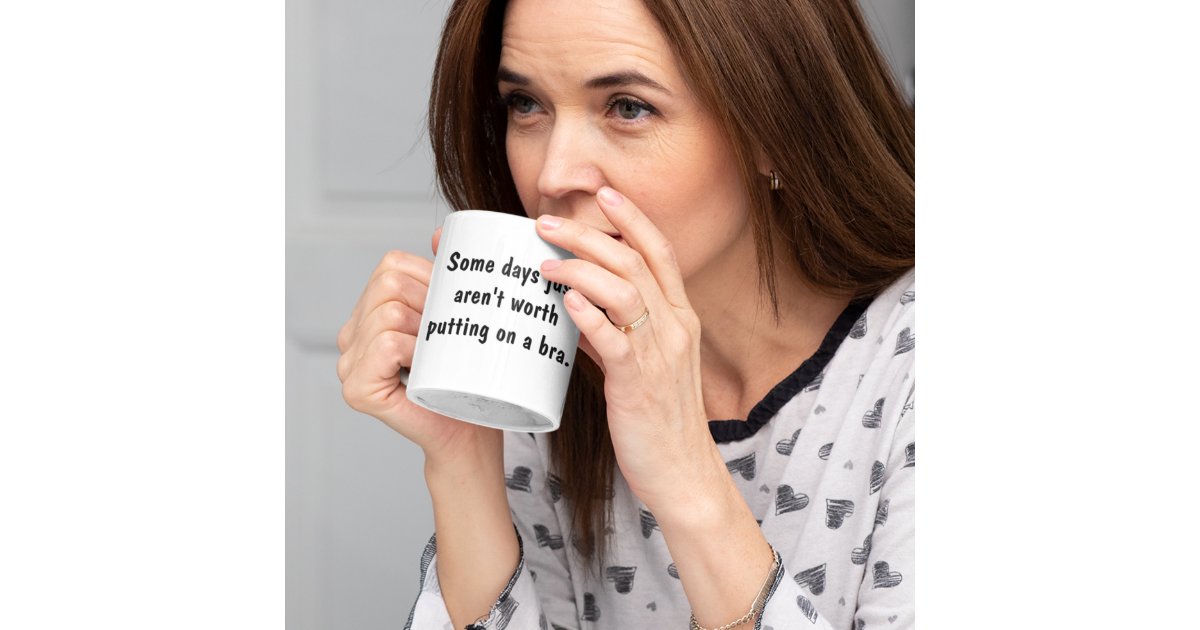 Funny quotes about bras coffee mug | Zazzle