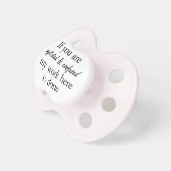 Funny quotes baby girl pacifiers humor gifts | Zazzle