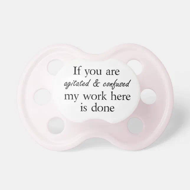Funny quotes baby girl pacifiers humor gifts | Zazzle