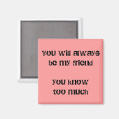 Funny quotes fridge magnets humor fun friend gifts | Zazzle