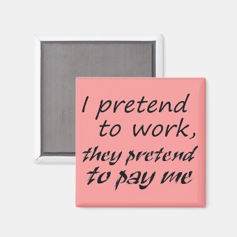 Funny quotes fridge magnets humor fun office gifts | Zazzle