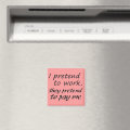 Funny quotes fridge magnets humor fun office gifts | Zazzle