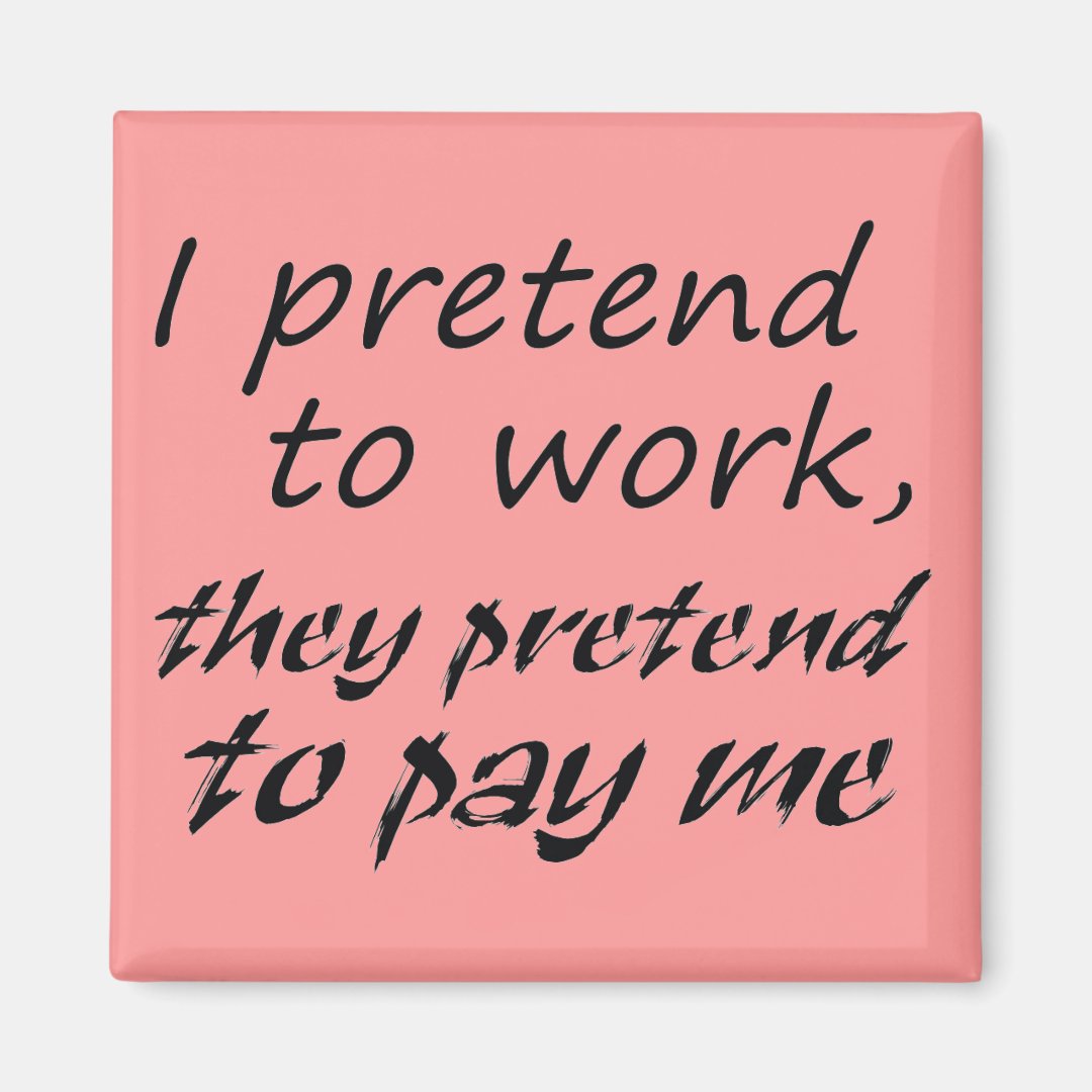 Funny quotes fridge magnets humor fun office gifts | Zazzle