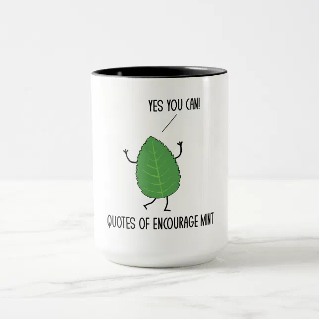 Funny Quotes Of Encourage Mint Puns Jokes Humor Mug | Zazzle