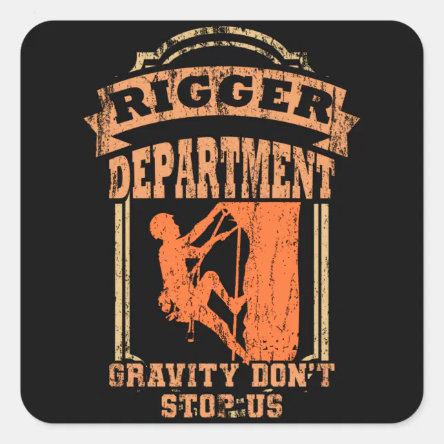 FUNNY QUOTES Rigger Gift Rigging Crew Stage Crew Square Sticker | Zazzle