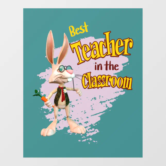 Funny Rabbit Best Teacher in the Classroom Wall Decal | Zazzle