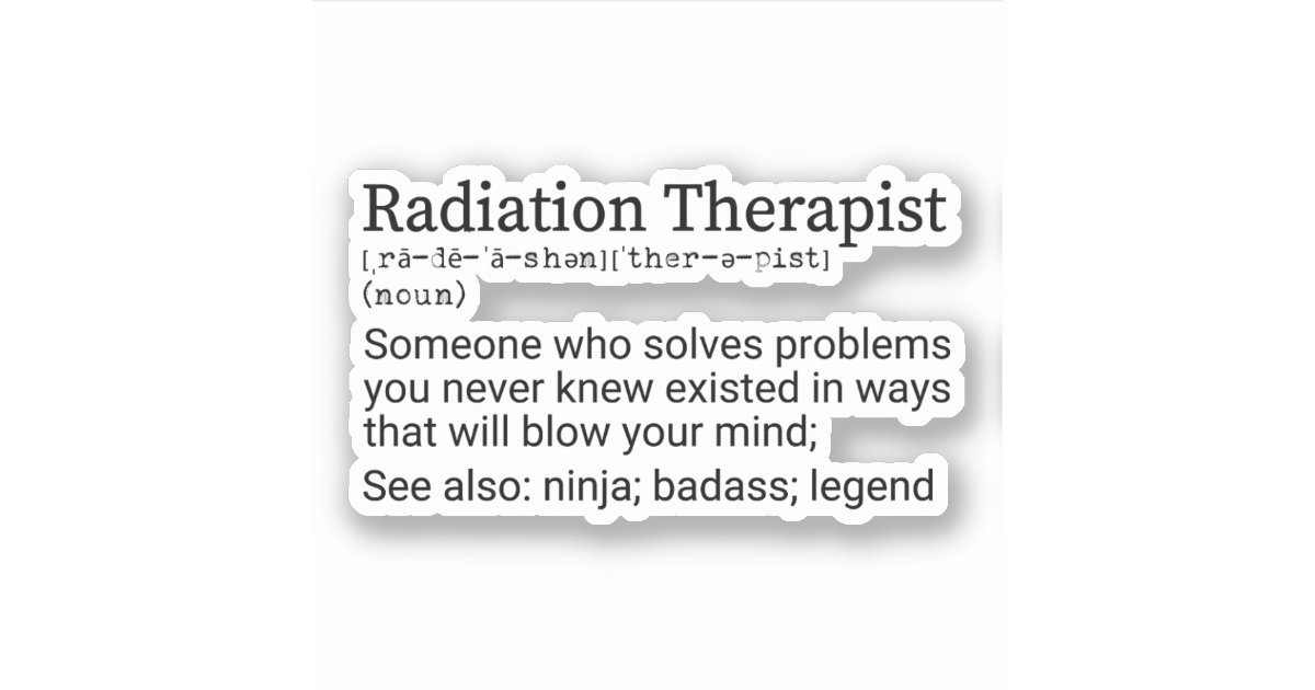 Funny Radiation Therapist Definition Sticker | Zazzle