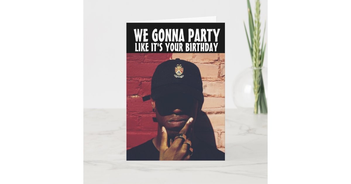 FUNNY RAP RAPPER BIRTHDAY CARD | Zazzle