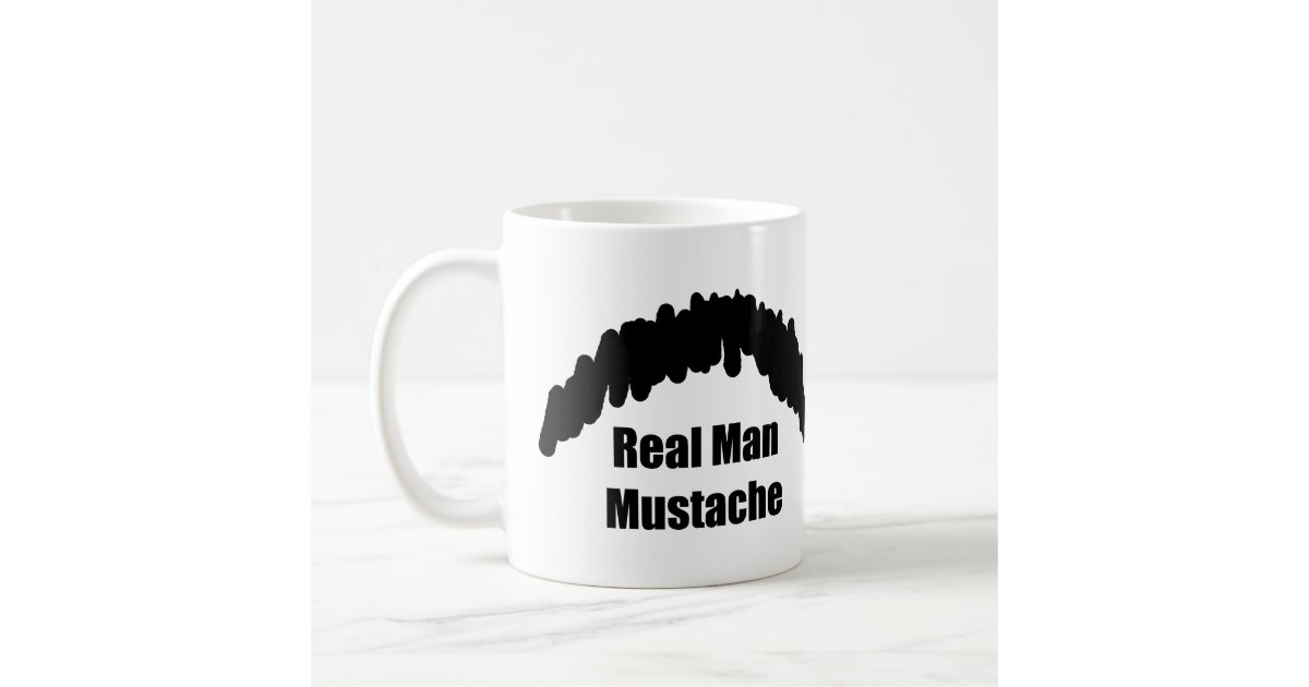 Funny Real Men Cookie Duster Mustache Coffee Mug | Zazzle