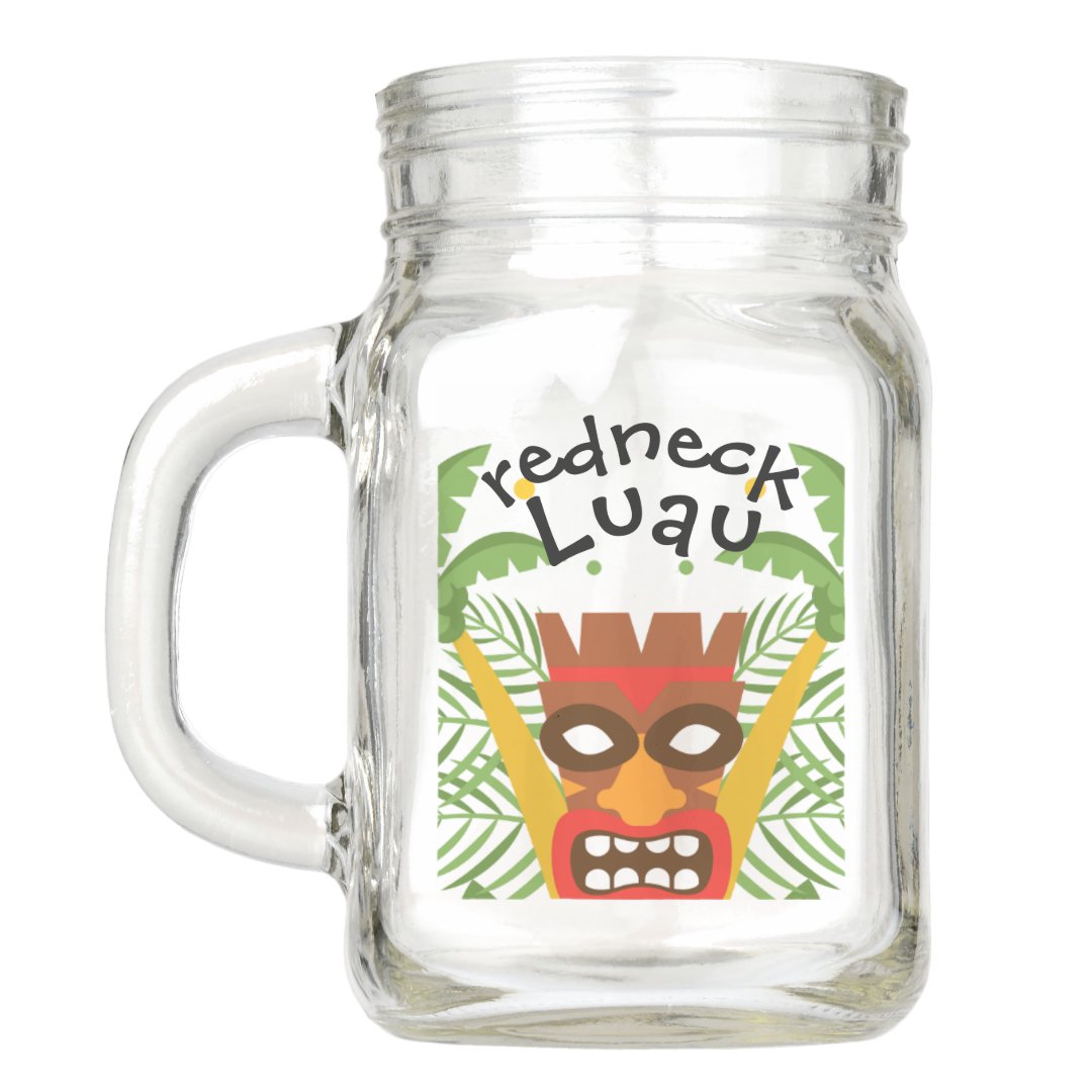 Funny Redneck Luau Hawaiian Tiki Bar Drinking Mason Jar | Zazzle