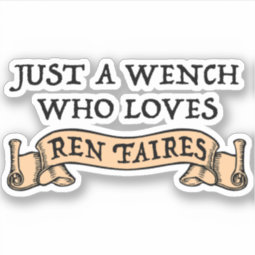 Funny Ren Faire Lover Sticker | Zazzle