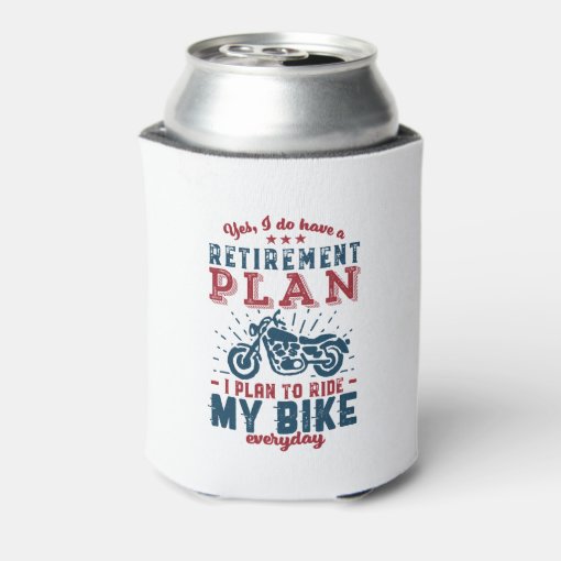 Funny Retired Biker Retirement Plan Ride My Bike Can Cooler | Zazzle