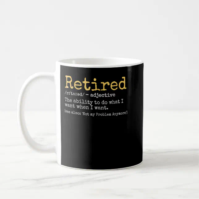 Funny Retired Definition Funny Retirement Coffee Mug | Zazzle