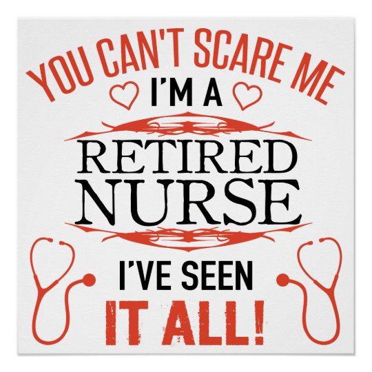 Funny Retired Nurse Poster | Zazzle.com