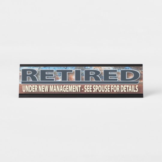 Funny Retired Retirement Redundant New Management Desk Name Plate ...