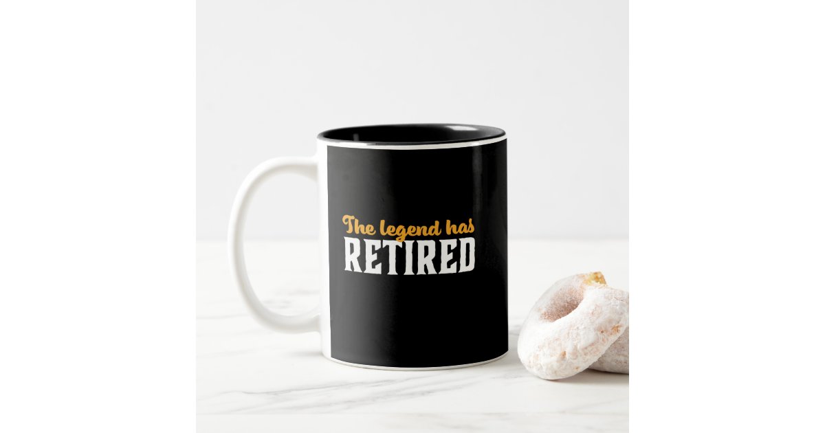 Funny Retired Retirement The Legend Has Retired Two-Tone Coffee Mug ...