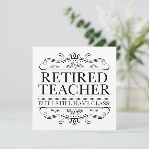 Funny Retired Teacher Card | Zazzle