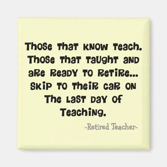 Funny Retired Teacher Gifts Magnet | Zazzle