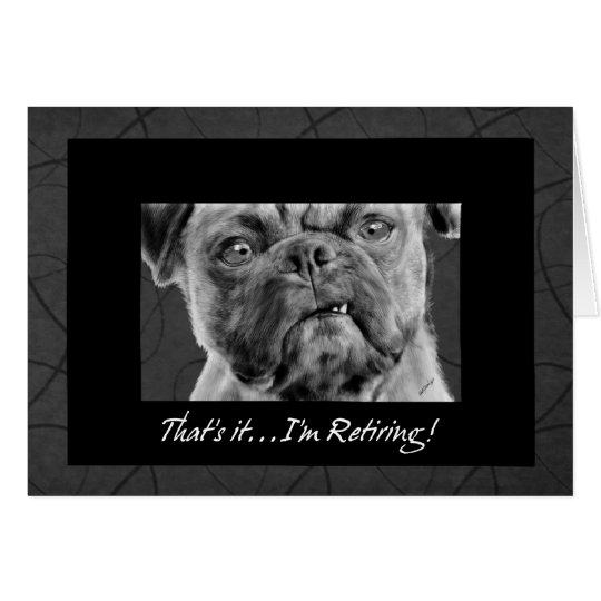 Funny Retirement Announcement Pug Dog Drawing | Zazzle.com