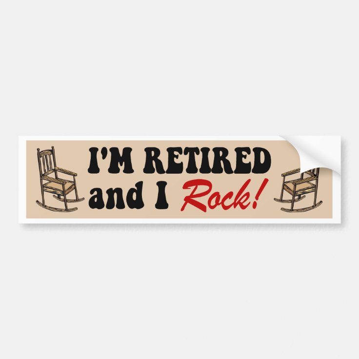 Funny retirement bumper sticker | Zazzle