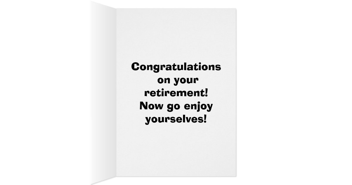 Funny Retirement Congratulations Greeting Card | Zazzle