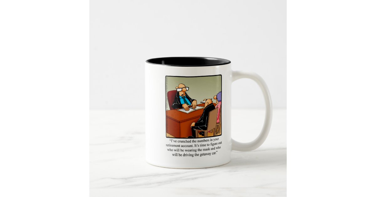 Funny Retirement Humor Mug Gift | Zazzle