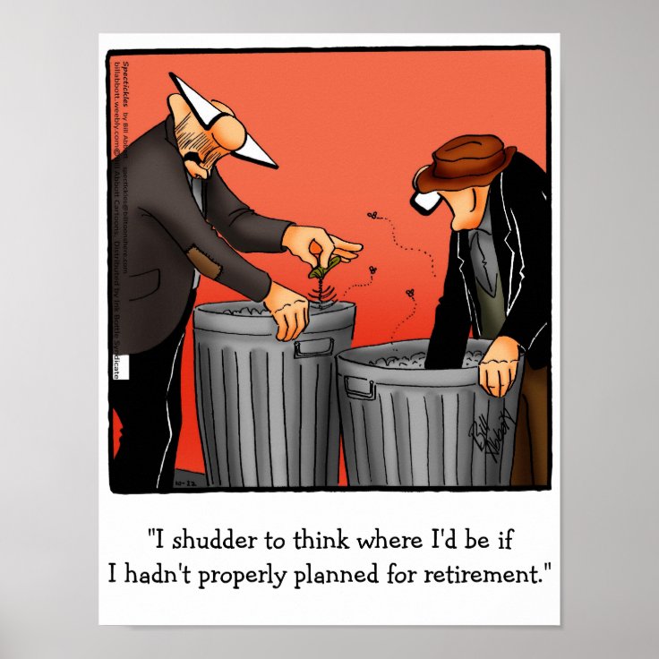 Funny Retirement Humor Poster | Zazzle