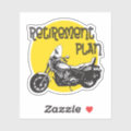 Funny Retirement Plan with Motorcycle Graphic Sticker | Zazzle