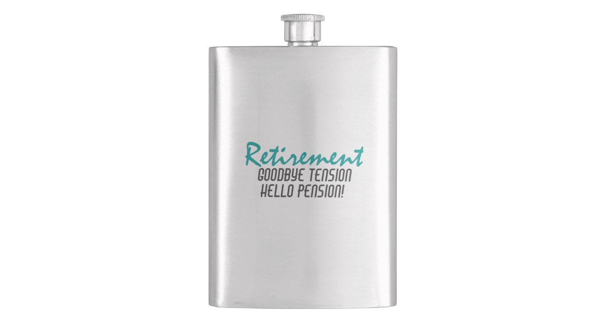 Funny Retirement Quote Hip Flask | Zazzle