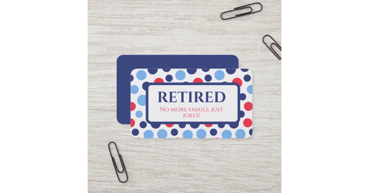 Funny Retirement Retired Business Card | Zazzle