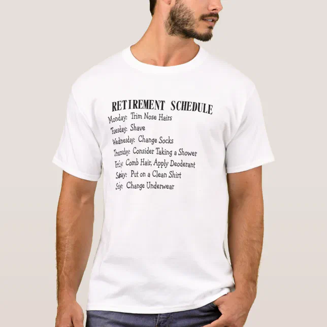 Funny "Retirement Schedule" T-Shirt | Zazzle