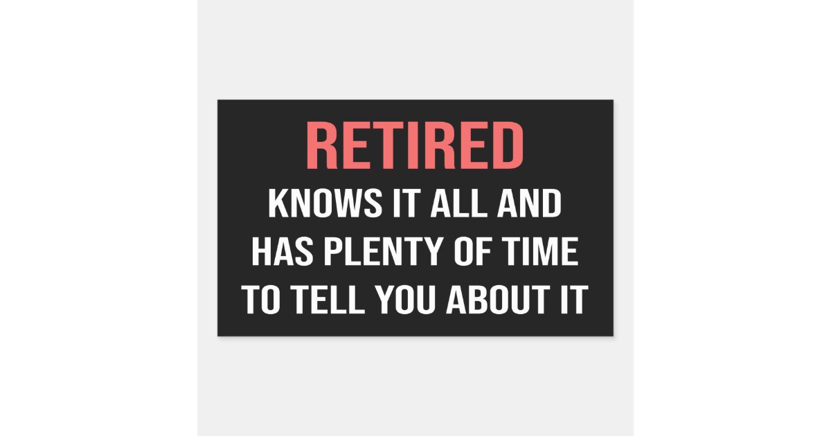 Funny Retirement Sticker | Zazzle