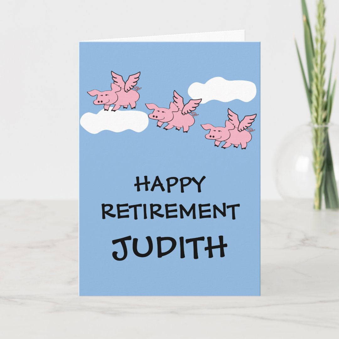 Funny Retirement When Pigs Fly Card | Zazzle