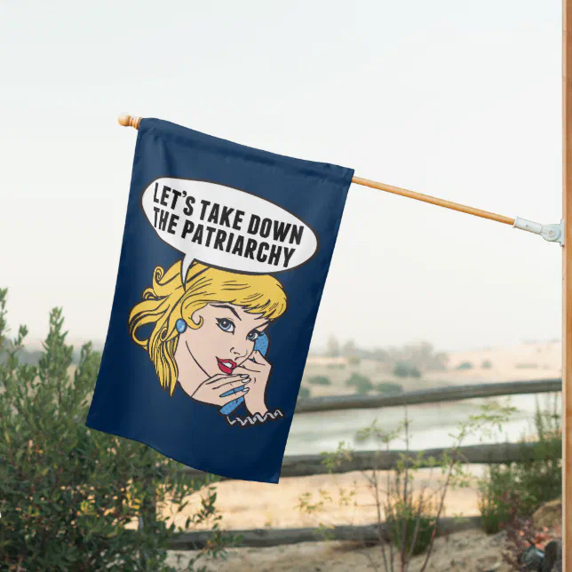 Funny Retro Feminist Pop Art Anti Patriarchy House Flag | Zazzle